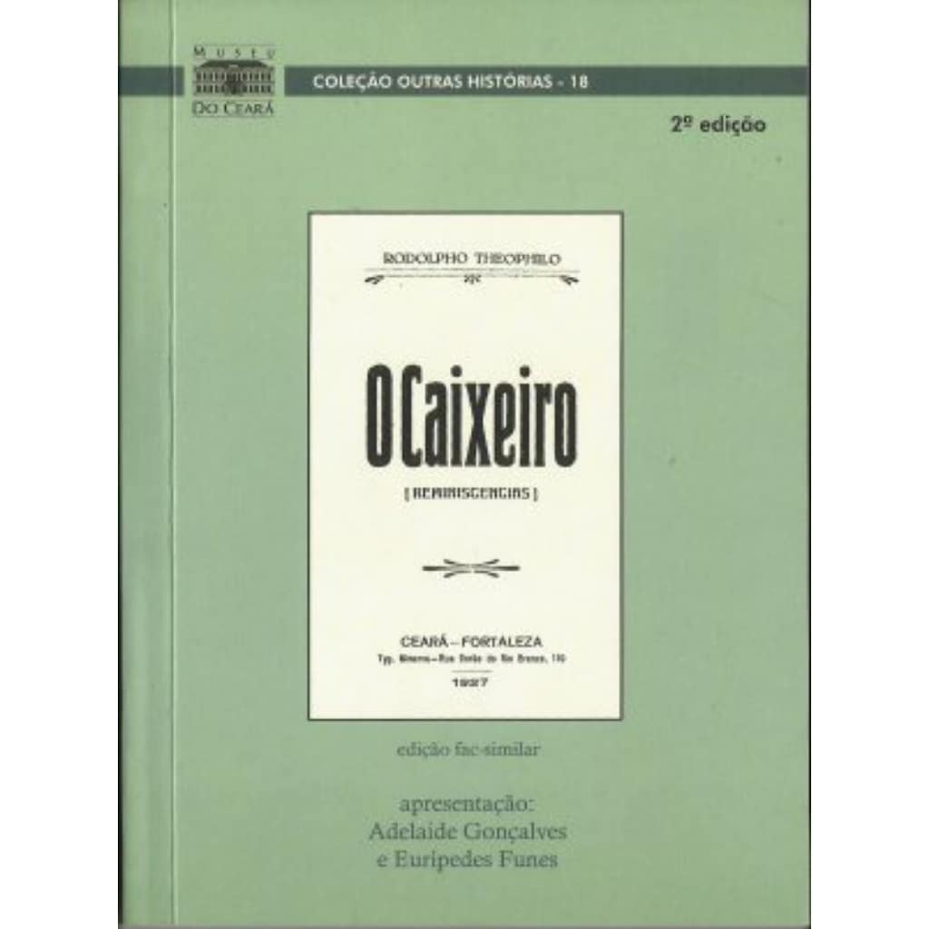 O Caixeiro de Rodolfo Teófilo - memórias de um caixeiro ...